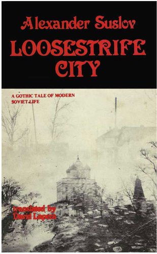 Loosestrife city by Aleksandr Suslov | Goodreads