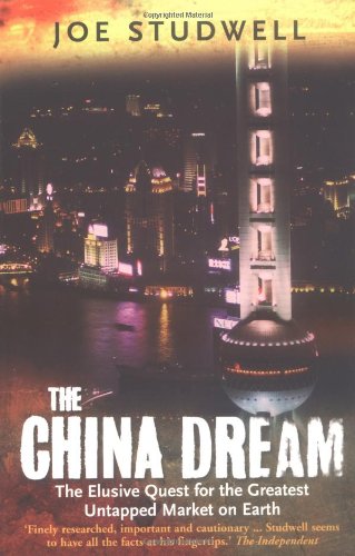 The China Dream : The Elusive Quest for the Greatest Untapped Market on ...