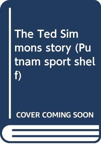 The Ted Simmons Story (Putnam sport shelf) by Jim Brosnan | Goodreads