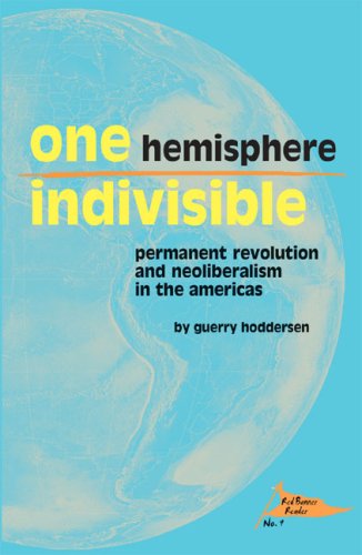 One Hemisphere Indivisible: Permanent Revolution and Neoliberalism in ...