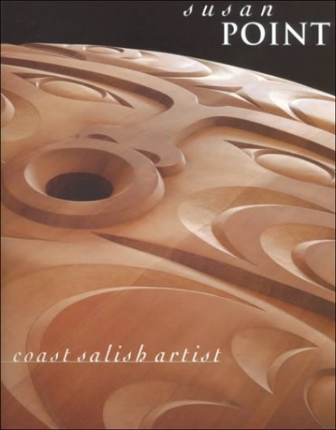 Susan Point: Coast Salish Artist by Gary Wyatt | Goodreads