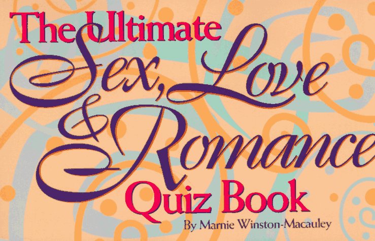 The Ultimate Sex, Love & Romance Quiz Book by Alan Garner | Goodreads