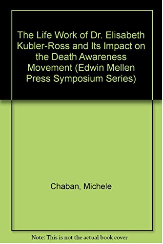 The Life Work of Dr. Elisabeth Kübler-Ross and Its Impact on the Death ...