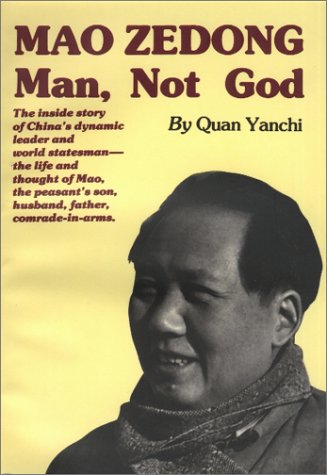 Mao Zedong: Man, Not God by Quan Yanchi | Goodreads