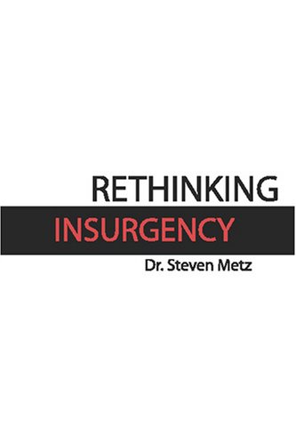 Rethinking Insurgency by Steven Metz | Goodreads