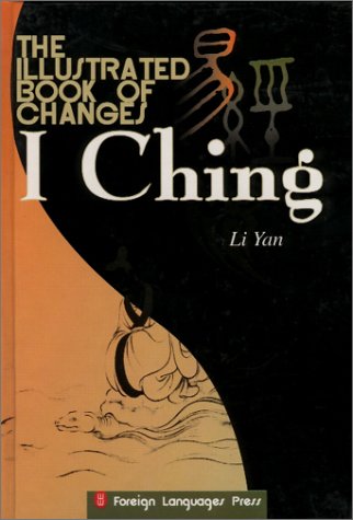 The Illustrated Book of Changes: I Ching by Li Yan | Goodreads