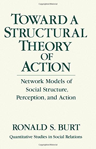Toward a Structural Theory of Action: Network Models of Social ...