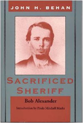 John H. Behan: Sacrificed Sheriff by Bob Alexander | Goodreads