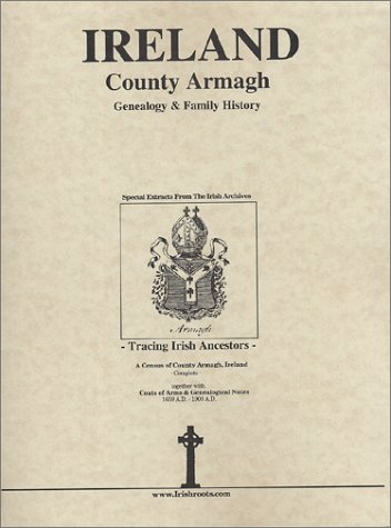 Co. Armagh Ireland, Genealogy & Family History Notes by Michael C. O ...