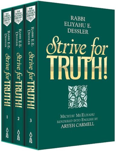 Strive for Truth/3 Vol Gift Set : The World of Rav Dessler by Eliyahu E ...