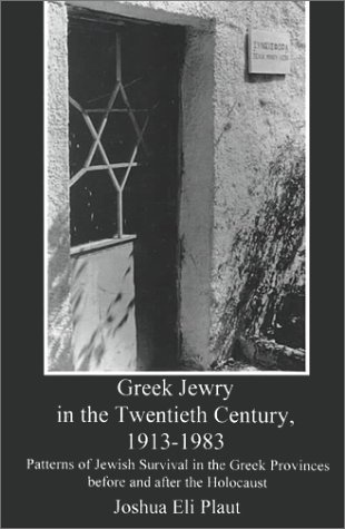Greek Jewry in the Twentieth Century, 1913-1983 : Patterns of Jewish ...
