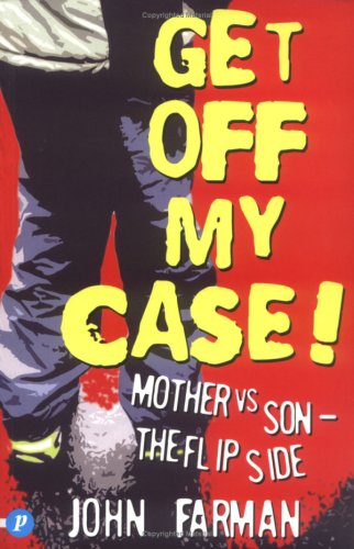 Get Off My Case! : Mother Vs.Son -The Flip Side by john-farman | Goodreads