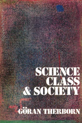 Science, Class & Society: On the Formation of Sociology & Historical ...