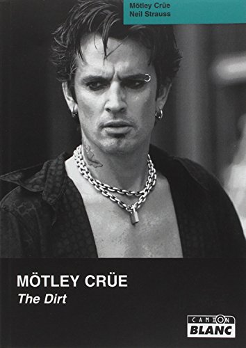 MOTLEY CRUE The dirt by Mötley Crüe et Neil | Goodreads