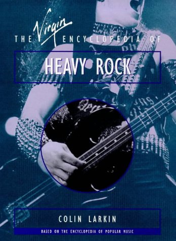 Encyclopaedia of Heavy Rock by Colin Larkin | Goodreads