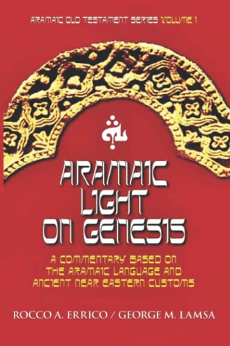 Aramaic Light on Genesis: Old Testament Series Volume 1 by Rocco A ...