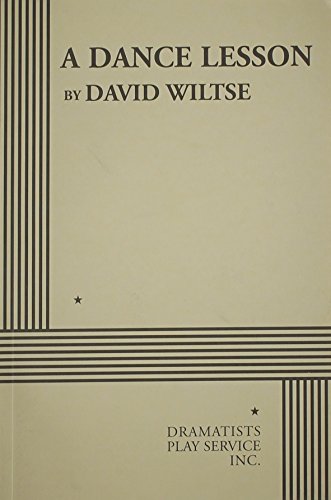 A Dance Lesson - Acting Edition by David Wiltse | Goodreads