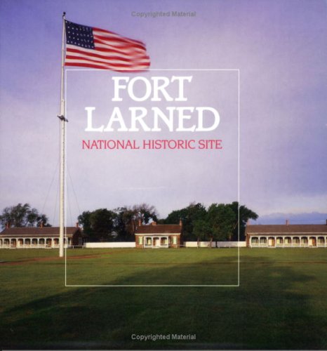 Fort Larned National Historic Site by Robert M. Utley | Goodreads