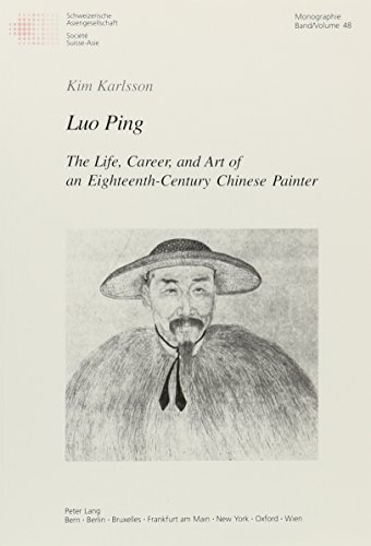 Luo Ping: The Life, Career, and Art of an Eighteenth-Century Chinese ...