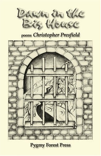 Dawn in the Big House by Christopher Presfield | Goodreads
