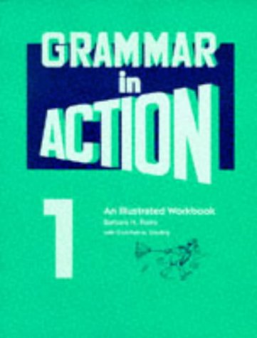 Grammar in Action 1: An Illustrated Workbook by Barbara H. Foley ...