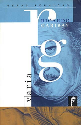 Varia (Obras reunidas de Ricardo Garibay) by Ricardo Garibay | Goodreads