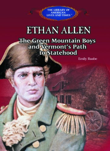 Ethan Allen: The Green Mountain Boys and Vermont's Path to Statehood by ...