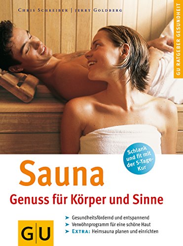Sauna. Genuss für Körper und Siinne by Chris Schreiber | Goodreads