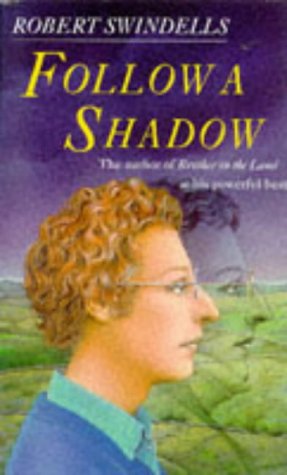 Follow a Shadow by Robert Swindells | Goodreads