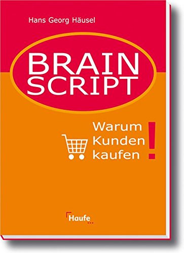 Brain Script by Hans-Georg Häusel | Goodreads