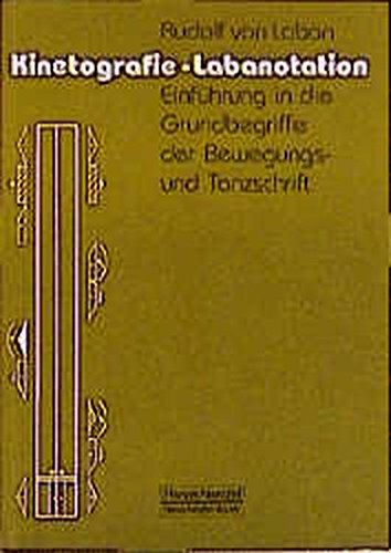 Kinetografie. Labanotation. by Rudolf Laban | Goodreads