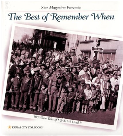 The Best of Remember When: 100 Warm Tales of Life As We Lived It by ...