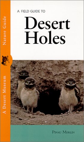 A Field Guide to Desert Holes by Pinau Merlin | Goodreads