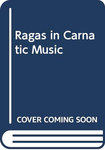 Ragas in Carnatic Music by S. Bhagyalekshmy | Goodreads