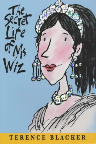 The Secret Life of Ms Wiz (Ms Wiz, #16) by Terence Blacker | Goodreads