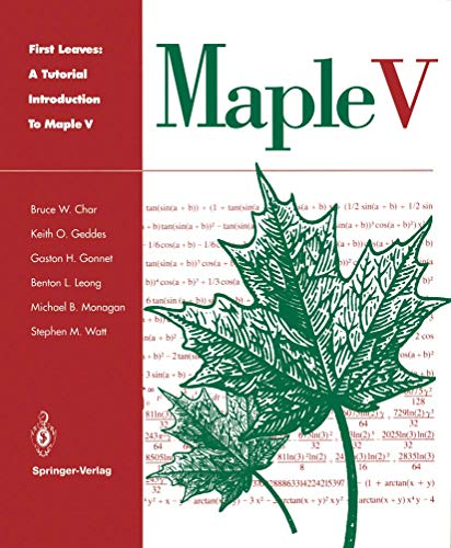 First Leaves: A Tutorial Introduction to Maple V by Bruce W. (Keith O ...