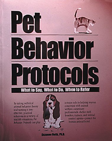 Pet Behavior Protocols: What to Say, What to Do, When to Refer by ...