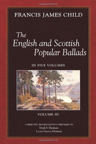 The English and Scottish Popular Ballads, Vol. 3 by Francis James Child ...
