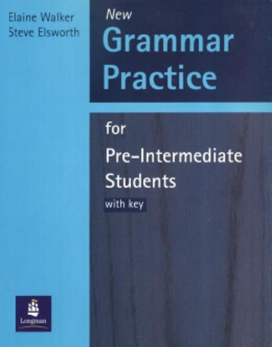 Grammar Practice for Pre-Intermediate Students With Key by Jim Rose ...