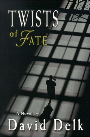 Twists of Fate by David Delk | Goodreads