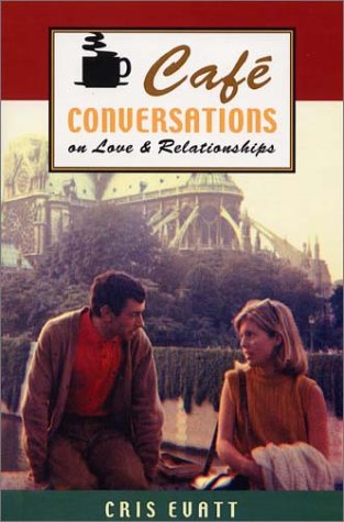 Caé Conversations on Love & Relationships by Cris Evatt | Goodreads