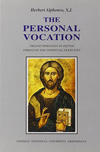 the Personal Vocation: Transformation in depth through the Spiritual ...