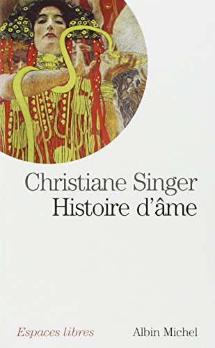 Histoire d'âme by Christiane Singer | Goodreads