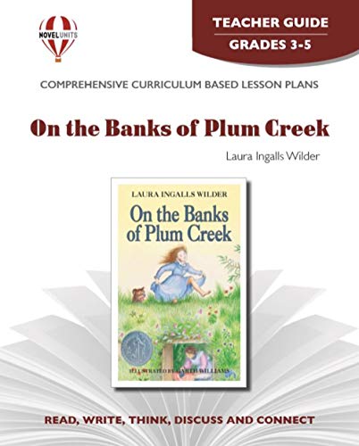 On the Banks of Plum Creek - Teacher Guide by Novel Units by Novel ...