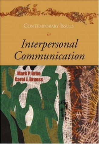 Contemporary Issues In Interpersonal Communication by Mark P. Orbe ...