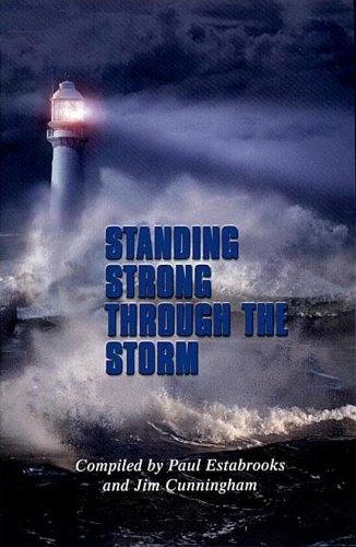 Standing Strong Through the Storm by Paul Estabrooks by Paul Estabrooks ...