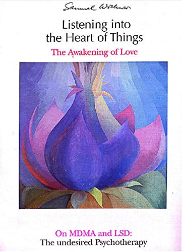 Listening to the heart of Things: The awakening of Love; On MDMA and ...