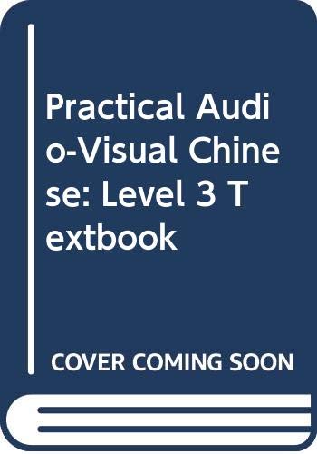 Practical Audio-Visual Chinese: Level 3 Textbook by National Taiwan ...