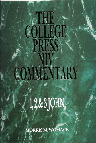 College Press NIV Commentary: 1, 2, 3 John by Morris M. Womack | Goodreads