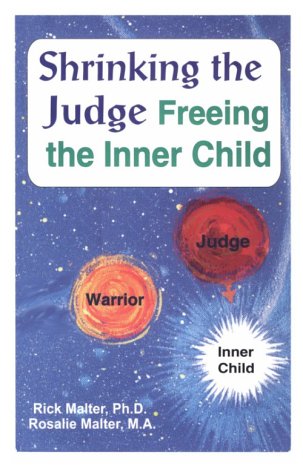 Shrinking the Judge : Freeing the Inner Child by Rosalie Malter | Goodreads